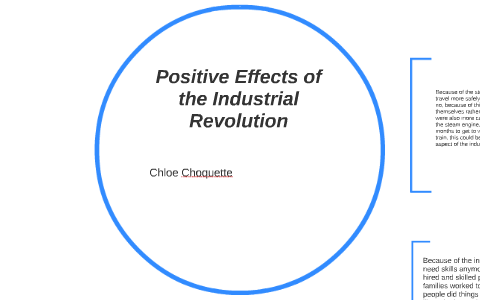 Positive Effects of the Industrial Revolution by Chloe Choquette on Prezi