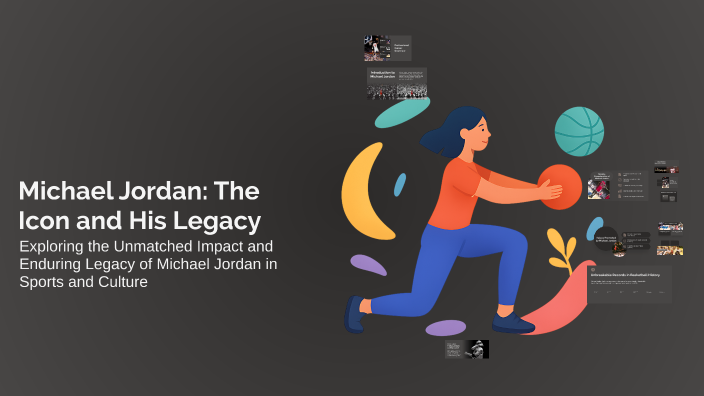 Michael Jordan: The Icon and His Legacy by Luis Gerardo Acuña on Prezi