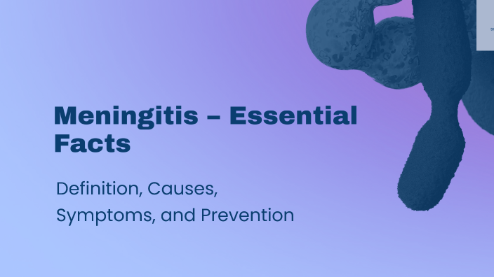 Meningitis – Essential Facts by Sven Zacke on Prezi