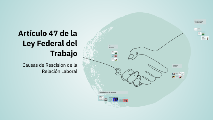 Artículo 47 de la Ley Federal del Trabajo by Viridiana Vanegas on Prezi