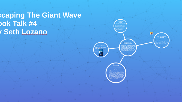 Escaping The Giant Wave by Seth Lozano on Prezi