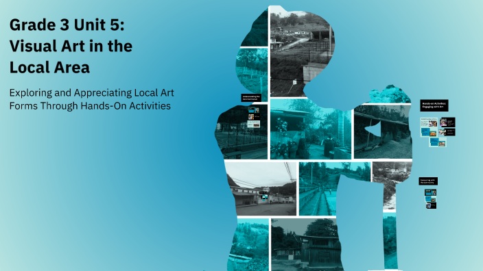 Grade 3 Unit 5: Visual Art in the Local Area by Ajcajelyn jelynquintos ...