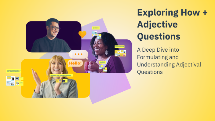 Exploring How + Adjective Questions by Jader Solano on Prezi