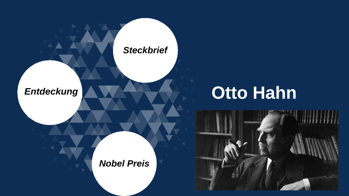Otto hahn by Ben Schönberg on Prezi