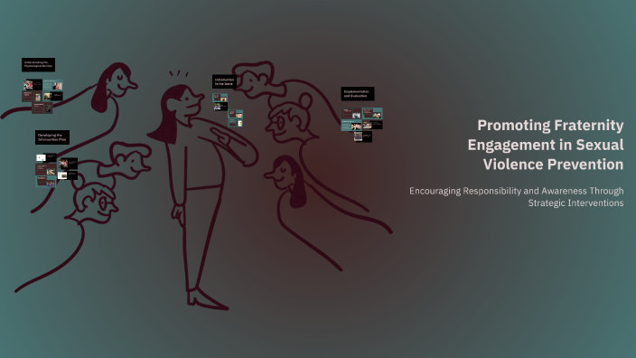 Promoting Fraternity Engagement in Sexual Violence Prevention by Elif ...
