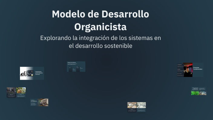 Modelo de Desarrollo Organicista by Jocelyn Laureano on Prezi