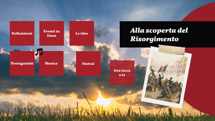 Alla scoperta del Risorgimento by Sabrina Doria on Prezi
