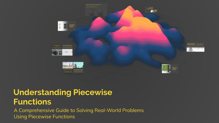 Understanding Piecewise Functions by matthias chen on Prezi