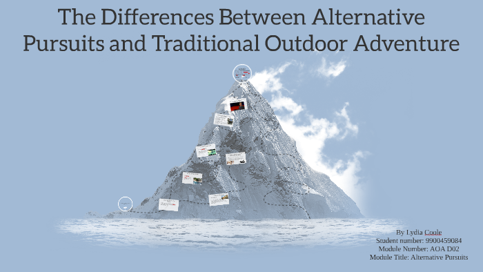 the difference between alternative pursuits and traditional outdoor ...
