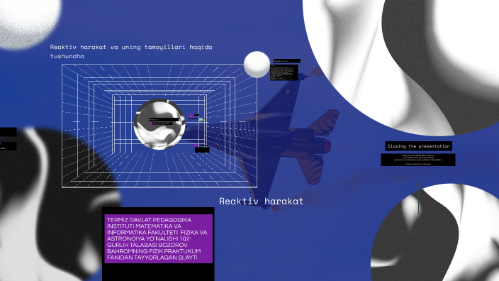 Reactive Motion by BAHROM BOZOROV on Prezi