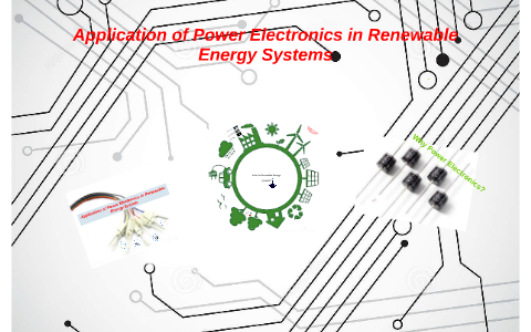 Application of Power Electronics in Renewable Energy Systems by sid ...