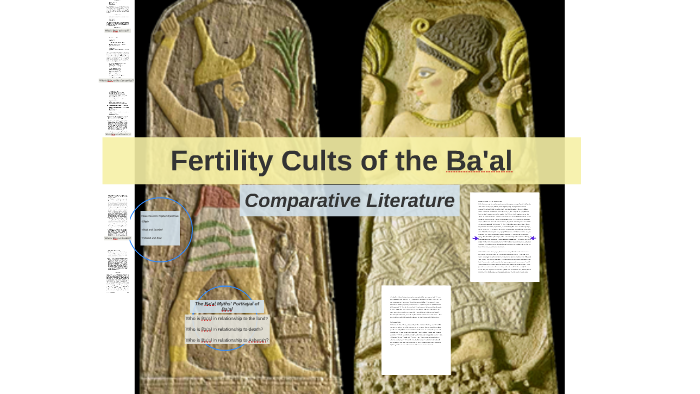 Fertility Cults of the Ba'al by Sophia Magallanes on Prezi