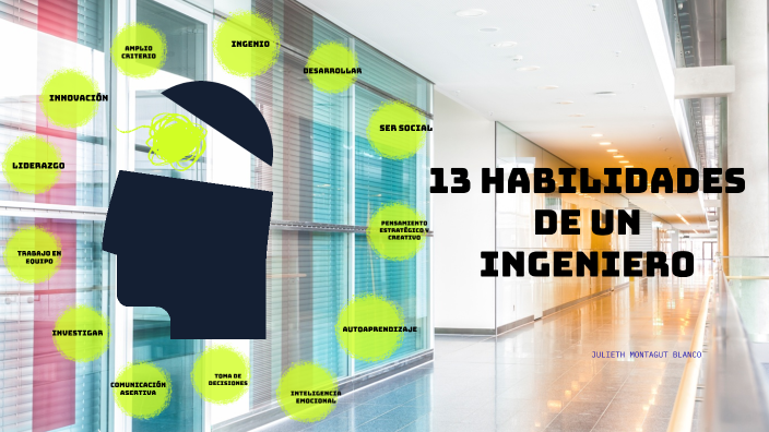 13 habilidades de un ingeniero by yulieth montagut on Prezi