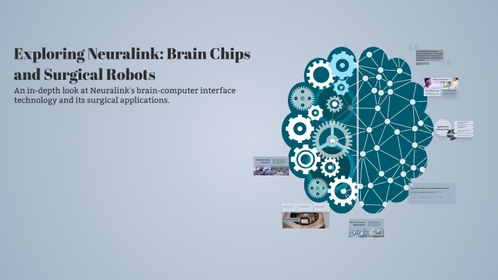 Exploring Neuralink: Brain Chips and Surgical Robots by Abdulaziz ...