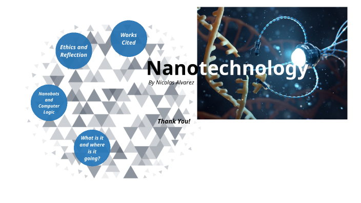 Nanotechnology and the Human Body by Nicolas Alvarez on Prezi