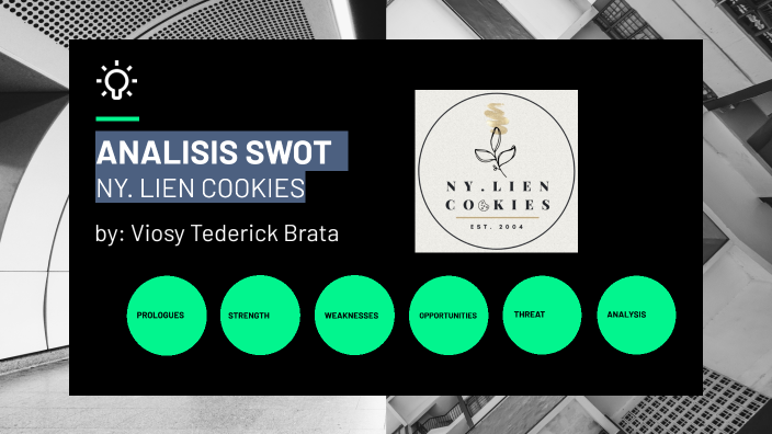ANALISIS SWOT NY. LIEN COOKIES by Viosy Tederick on Prezi