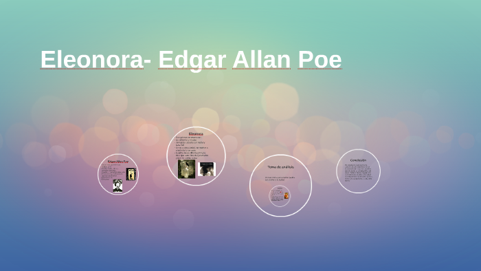 Eleonora- Edgar Allan Poe by Mara Aguirre on Prezi