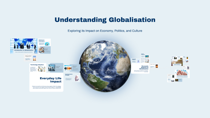 Understanding Globalisation by boostio on Prezi