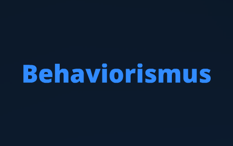 Behaviorismus by Michael Kraus on Prezi