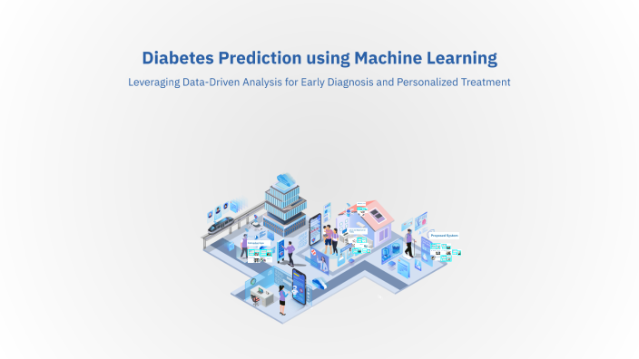 Diabetes Prediction using Machine Learning by Chai on Prezi