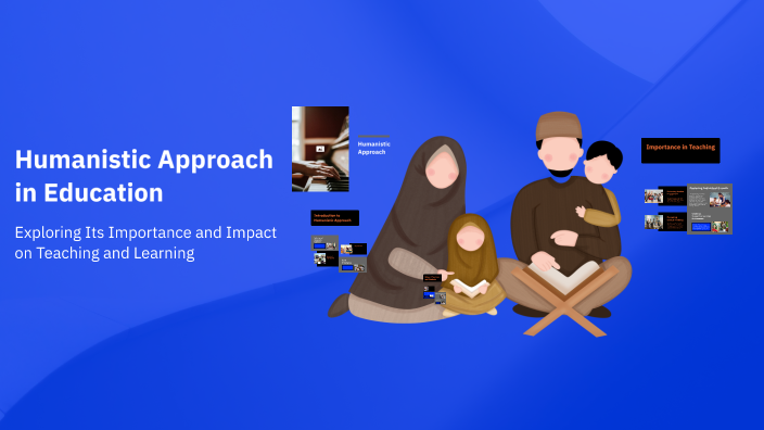 Humanistic Approach in Education by Saadya Raza on Prezi