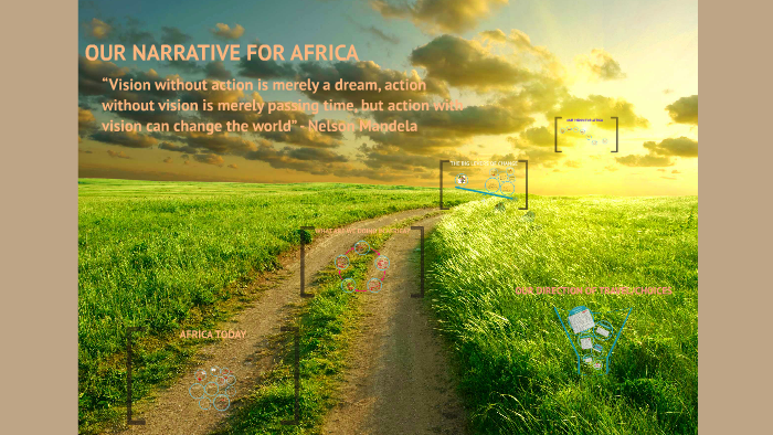 OUR NARRATIVE FOR AFRICA by Samuel Cumpsty on Prezi