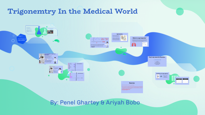 Trig in the Medical World Presentation by Ari B on Prezi