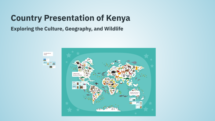 Country Presentation of Kenya by Thomas Bor on Prezi