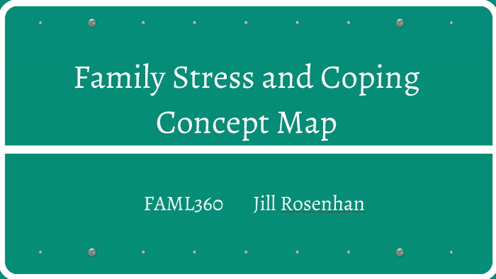 Family Stress and Coping Concept Map by Jill R on Prezi