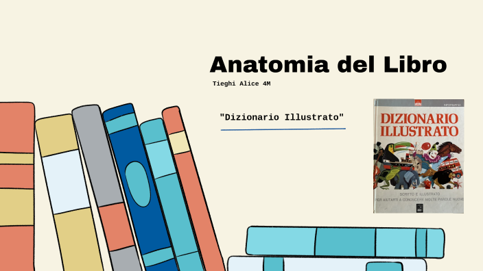 Anatomia del Libro by Alice Tieghi on Prezi