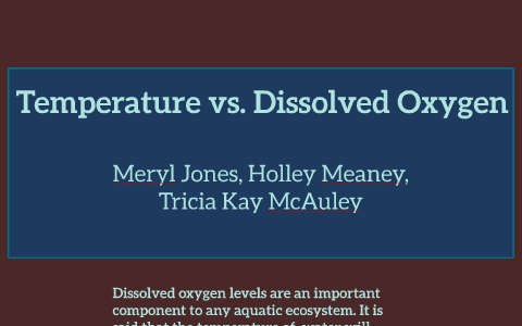 Temperature vs. Dissolved Oxygen by holley meaney on Prezi