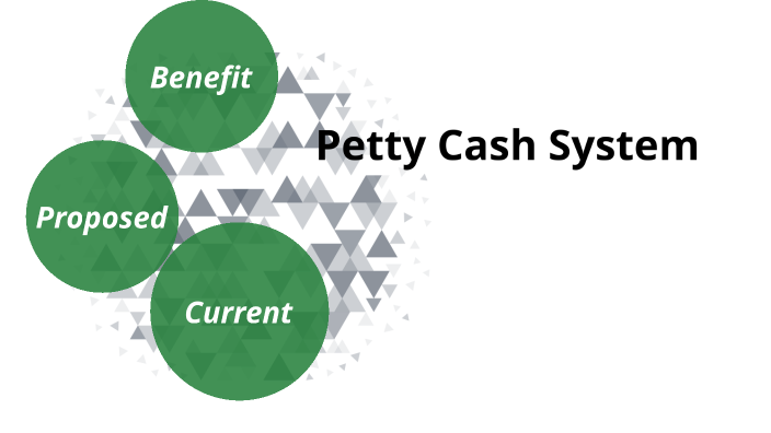 petty cash system by Vrinda Rochlani on Prezi