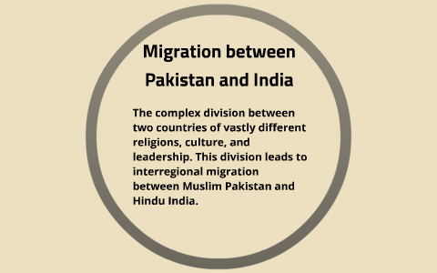 Migration between Pakistan and India by Jack Caldwell on Prezi