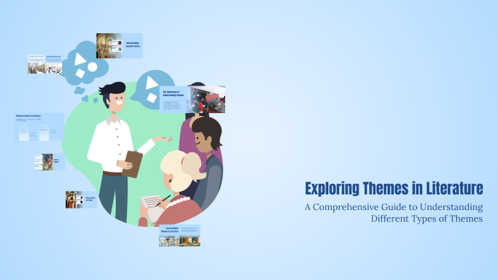 Exploring Themes in Literature by Kate Conkey on Prezi
