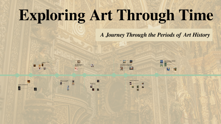 Exploring Art Through Time by Margaret Bowers on Prezi