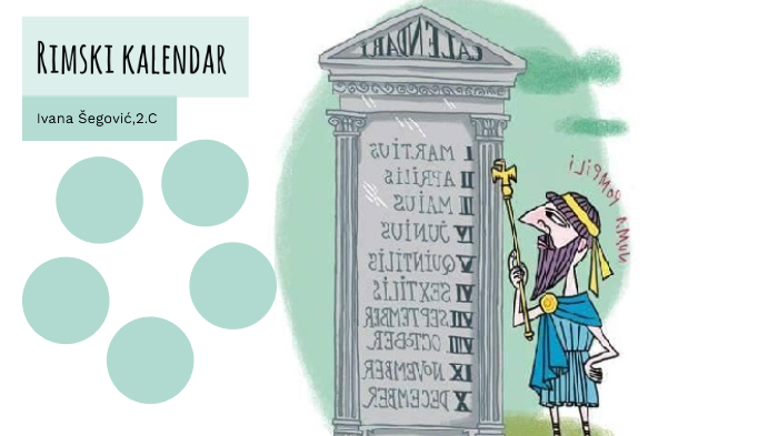 Rimski kalendar by Ivana Šegović on Prezi