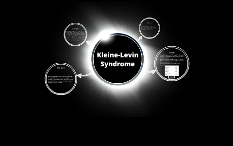 Kleine-Levin Syndrome by Steph F on Prezi