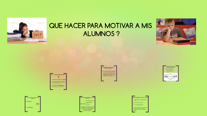 QUE HACER PARA MOTIVAR A MIS ALUMNOS ? by Yudy Anacona on Prezi