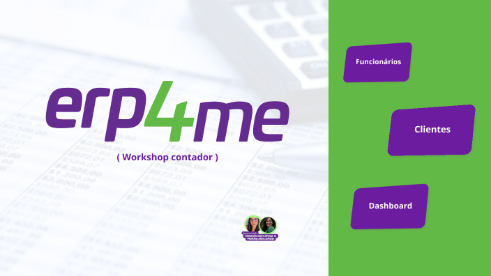 Workshop ERP4ME Contador by Cassia Vanessa Gomes de Andrade on Prezi