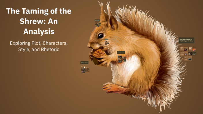 The Taming of the Shrew: An Analysis by Camilla D'Alessandro on Prezi