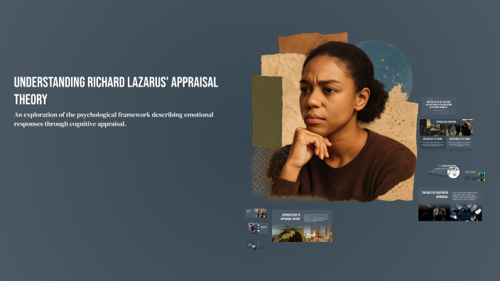 Understanding Richard Lazarus' Appraisal Theory by Melda Goknel on Prezi