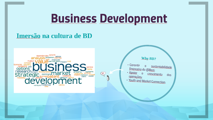 Business Development - BD by Ana Carolina on Prezi