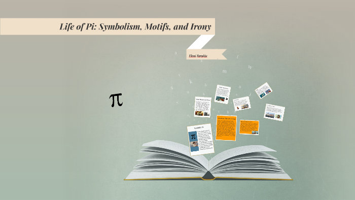 Life of Pi: Symbolism and motifs by eleni f on Prezi