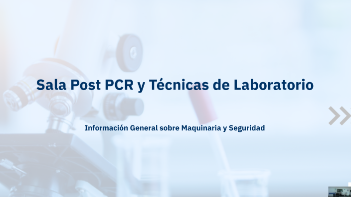 Sala Post PCR y Técnicas de Laboratorio by Diana CH on Prezi