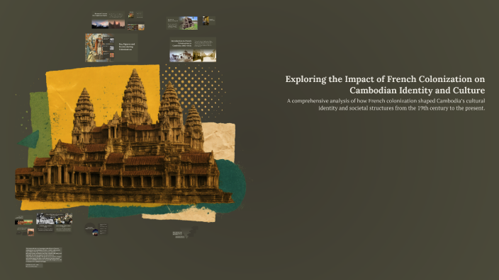 Exploring the Impact of French Colonization on Cambodian Identity and ...
