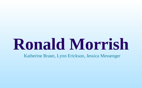 Ronald Morrish by Lynn Erickson on Prezi