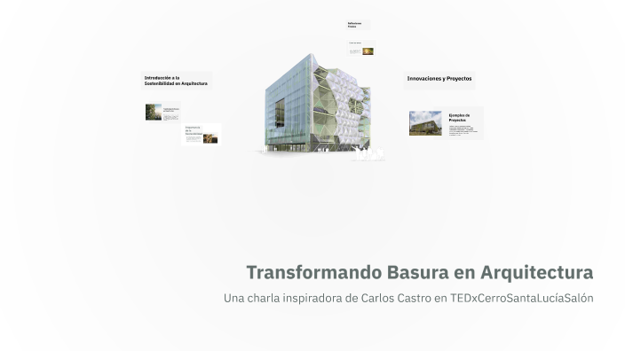 Transformando Basura en Arquitectura by Deimon on Prezi