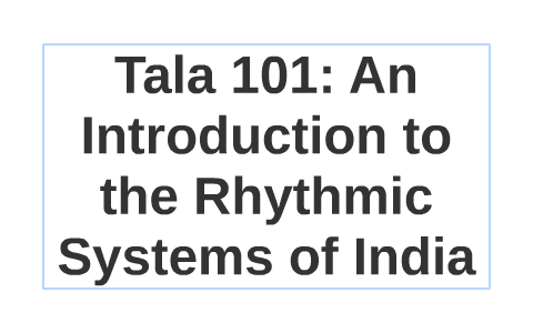 Tala 101: An Introduction to the Rhythmic Systems of India by Dan ...