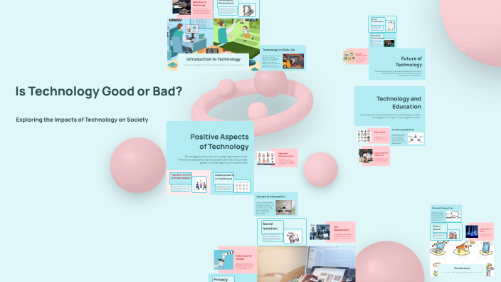 Is Technology Good or Bad? by CJ YANGUAS on Prezi
