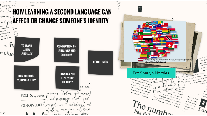 How a second language can affect our identity by Sherlyn Morales on Prezi